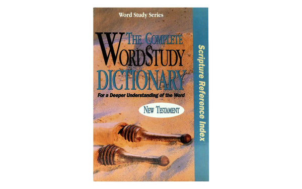 The Complete Word Study Dictionary New Testament – BibleStore
