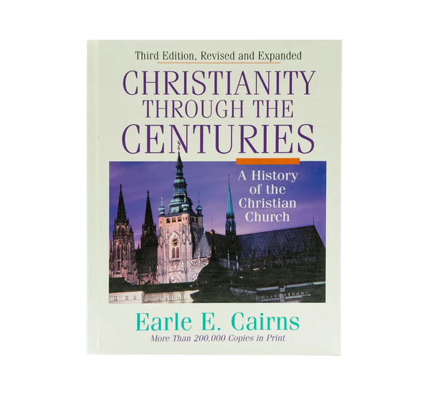 Christianity Through the Centuries: A History of Christian Chruch ...