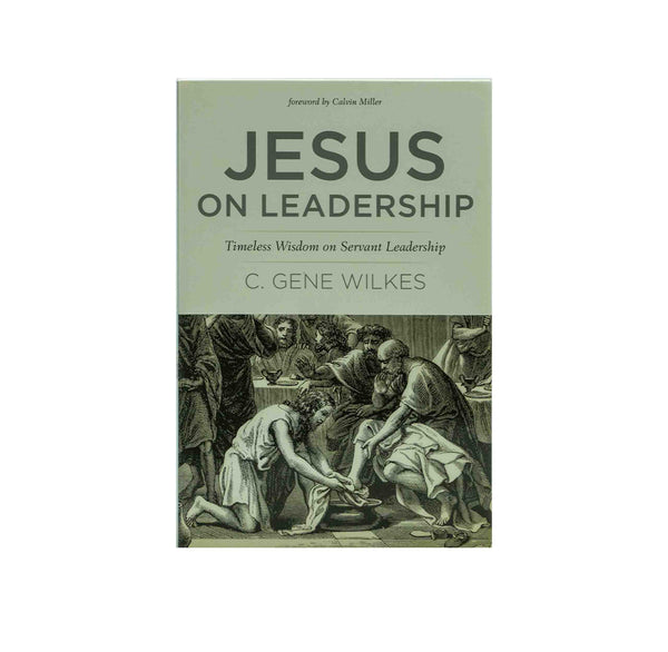 Jesus on Leadership: Timeless Wisdom on Servant Leadership – BibleStore