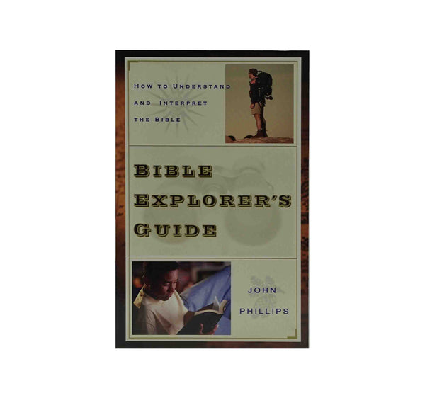 Bible Explorer's Guide: How to Understand and Interpret the Bible ...