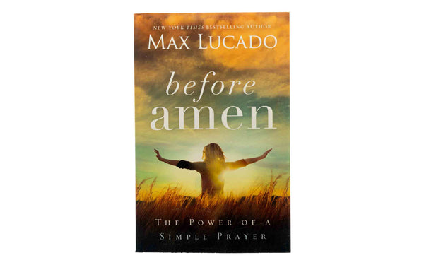 Before Amen: The Power of a Simple Prayer – BibleStore
