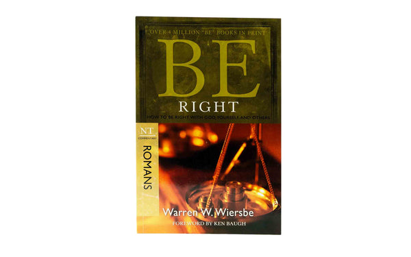 Be Right: How to be Right with God Yourself, and Others – BibleStore