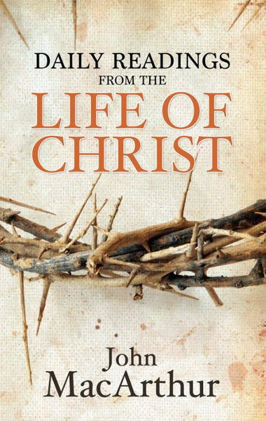 Daily Readings from the Life of Christ – BibleStore