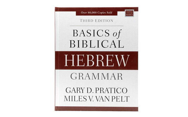 Basics of Biblical Hebrew Grammar : Third Edition – BibleStore