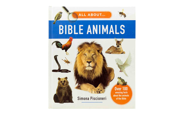 All about Bible Animals: Over 100 Amazing Facts about the animals of t ...