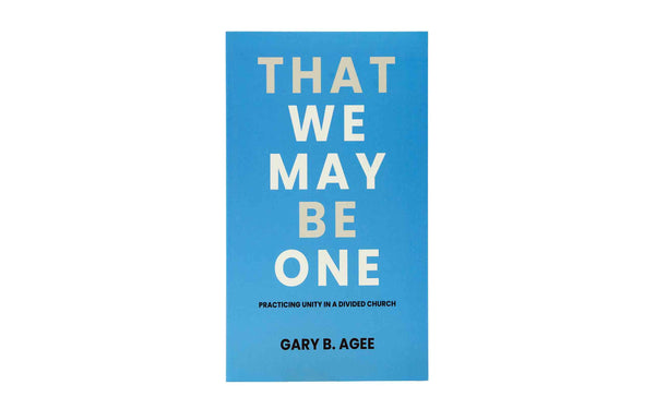 That we may be one: Practicing unity in a Divided Church – BibleStore
