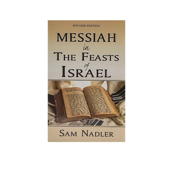 Messiah in the Feasts of Israel – BibleStore