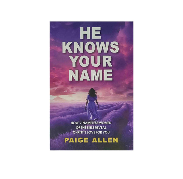 HE KNOWS YOUR NAME – BibleStore