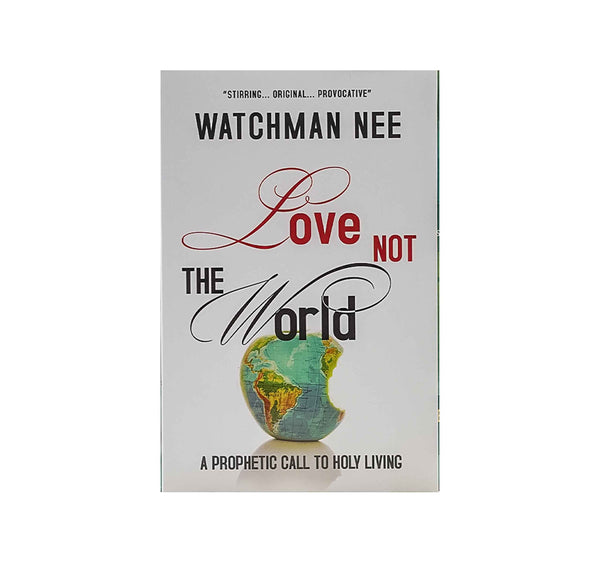 LOVE NOT THE WORLD – BibleStore