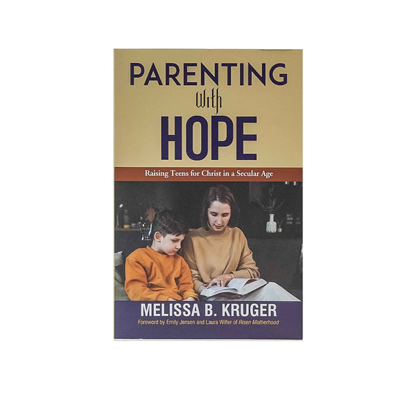 Parenting with Hope: Raising Teens for Christ in a secular age – BibleStore