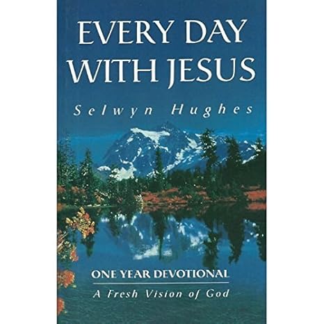 Every Day with Jesus: One Year Devotional, A Fresh Vision of God ...