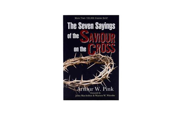 Seven Sayings of the Saviour on the Cross – BibleStore