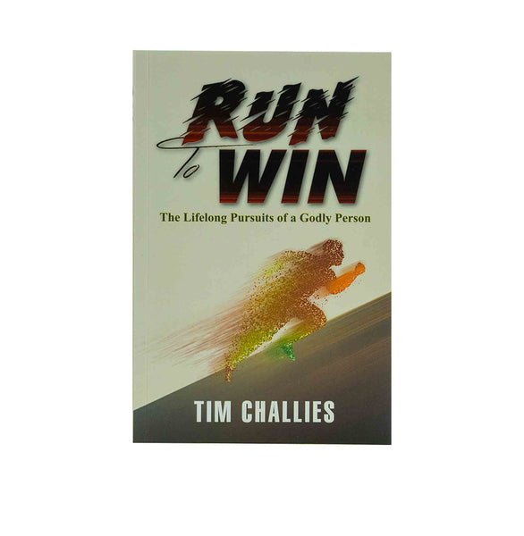 Run to Win: The Lifelong Pursuits of a Godly Person – BibleStore