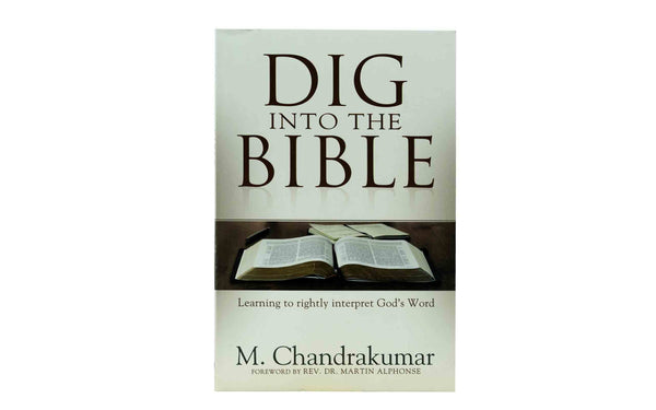 Dig Into the Bible: Learning to Rightly Interpret God's Word – BibleStore
