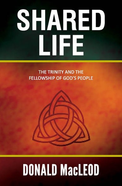 Shared Life: The Trinity and the Fellowship of God’s People – BibleStore