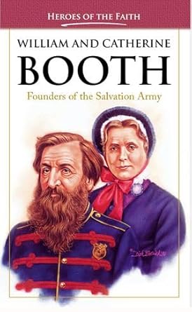 William & Catherine Booth: Founders of the Salvation Army – BibleStore