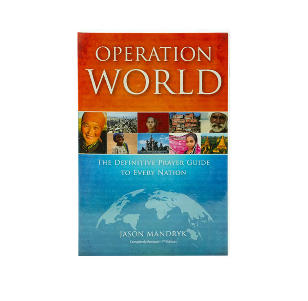 Operation World: The Definitive Prayer Guide to Every Nation (Operatio ...