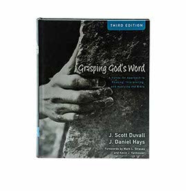 Grasping God's Word: A Hands-On Approach to Reading, Interpreting, and ...