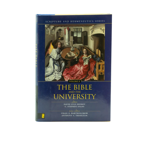 The Bible in the University (Scripture and Hermeneutics Series, Volume ...