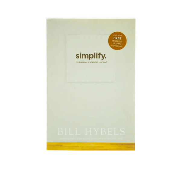 Simplify: Ten Practices to Unclutter Your Soul – BibleStore