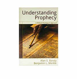Understanding Prophecy: A Biblical-Theological Approach – BibleStore