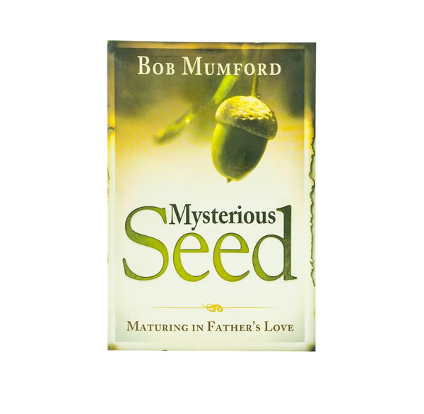 Mysterious Seed: Maturing in Father's Love – BibleStore