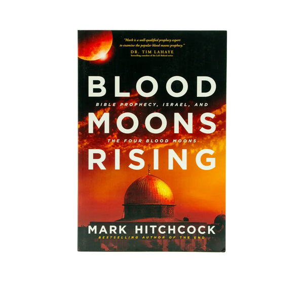 Blood Moons Rising: Bible Prophecy, Israel, and the four Blood Moons ...