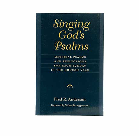 Singing God's Psalms: Metrical Psalms and Reflections for Each Sunday ...