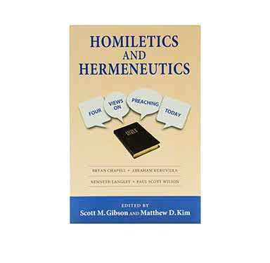 Homiletics and Hermeneutics: Four Views on Preaching Today – BibleStore