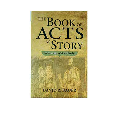 The Book of Acts as Story: A Narrative - Critical Study – BibleStore