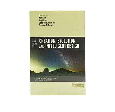 FOUR VIEWS ON CREATION, EVOLUTION, AND INTELLIGENT DESIGN – BibleStore
